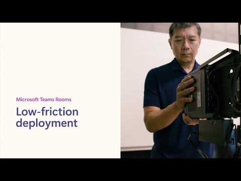 Save time with low-friction deployment in Teams Rooms