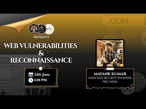 CyberSprint Day 3 : Web Vulnerabilities and Reconnaissance with Mayank Kumar