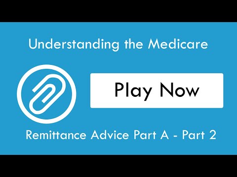 Understanding the Medicare Remittance Advice Part A - Part 2