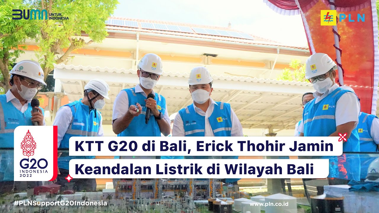 KTT G20 di Bali, Erick Thohir Jamin Keandalan Listrik di Wilayah Bali