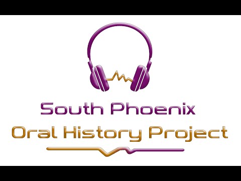 Our Story: The South Phoenix Oral History Project – South Phoenix Oral ...
