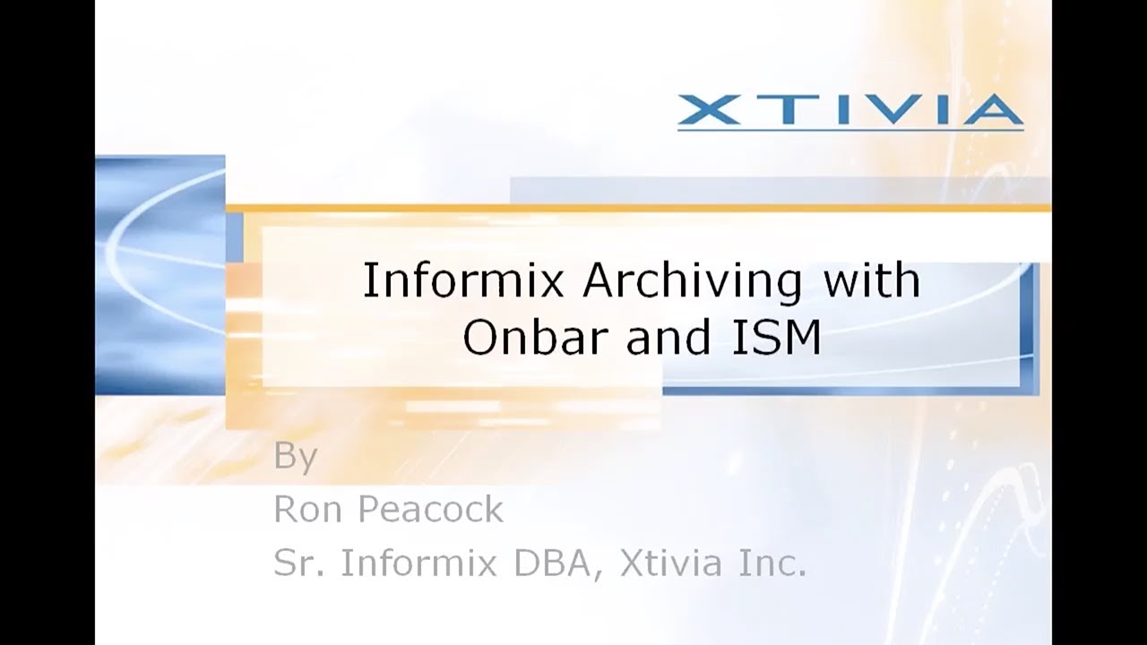 Informix Archiving with OnBar ISM