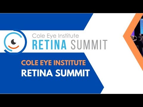 Cole Eye Institute Retina Summit 2023