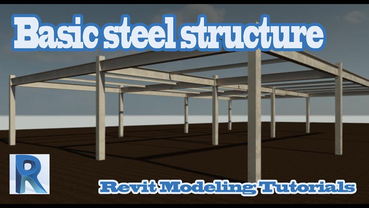 Basic Steel Structure - Revit Modeling Tutorials