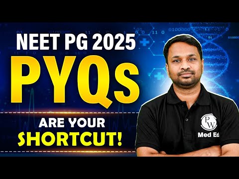 NEET PG 2025: Why PYQs Are a Game Changer ! | Dr. Sandeep | PW MedEd