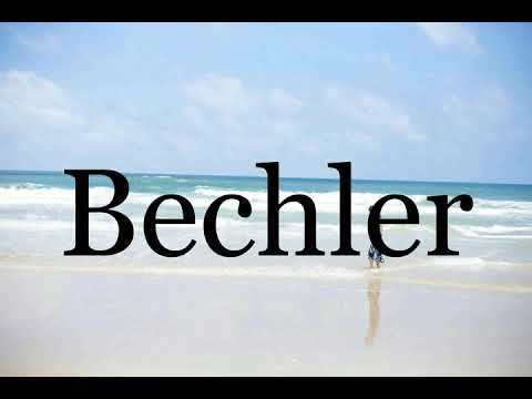 How To Pronounce Bechler🌈🌈🌈🌈🌈🌈Pronunciation Of Bechler