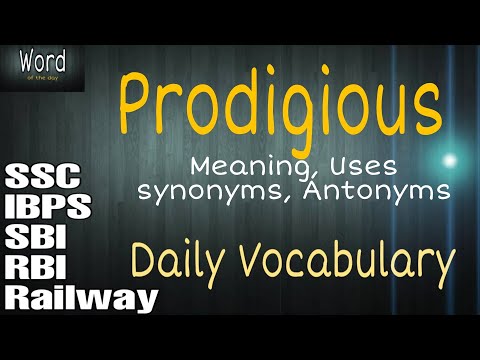 Word of the day - Prodigious