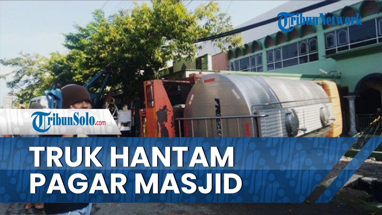 Truk Tangki Terguling Hantam Pagar Masjid Agung Kendal, Terjadi saat Jamaah sedang Salat Subuh ...