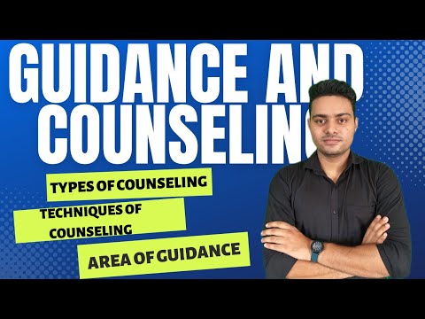Guidance And Counselling | Phases of Counselling | Areas of Guidance | Types of Counselling
