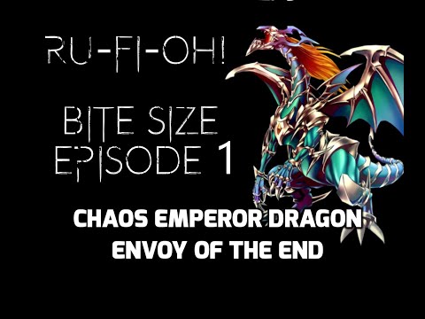 Ru-Fi-Oh! Bite Size - Episode 1 - Chaos Emperor Dragon - Envoy of the End