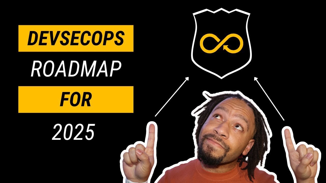 How to Start a Career in DevSecOps | A 2025 Roadmap (or Blueprint)