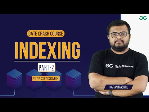GATE Free Crash Course | Indexing Part 2 | GeeksforGeeks Classroom Program
