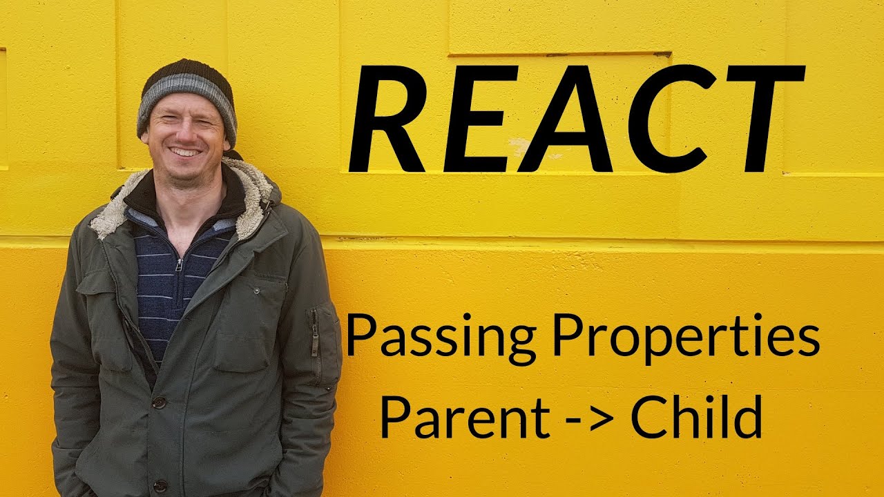 React - Passing properties from Parent to Child