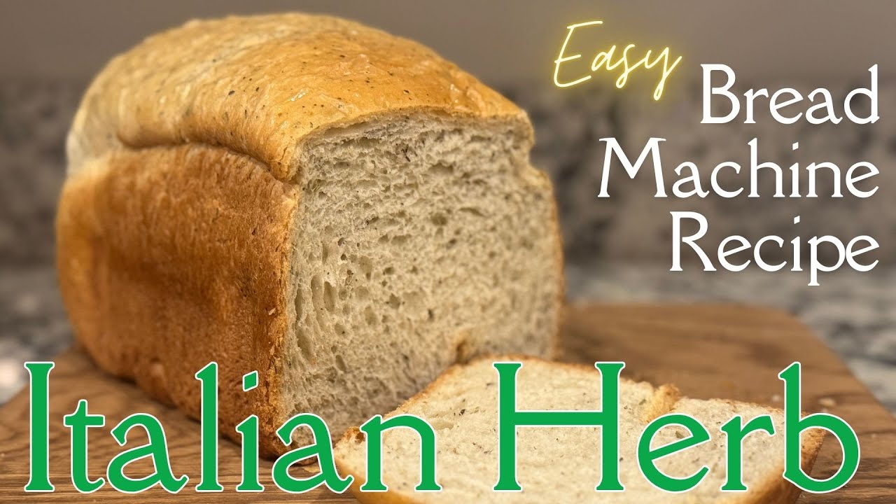 Bread Machine Italian Herb Bread Recipe for Beginners - Easy Step-By-Step Recipe & Instructions