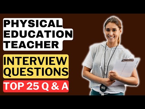 Physical Education Teacher Interview Questions and Answers forr 2025