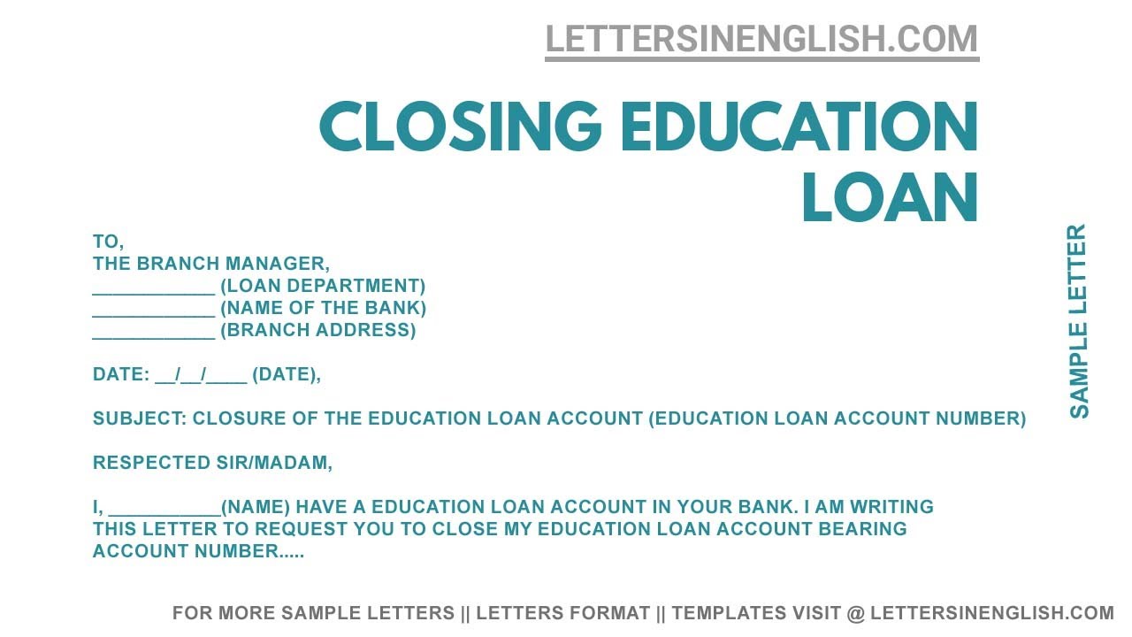 Request letter for closing education loan - Sample letter for closure for education loan account.