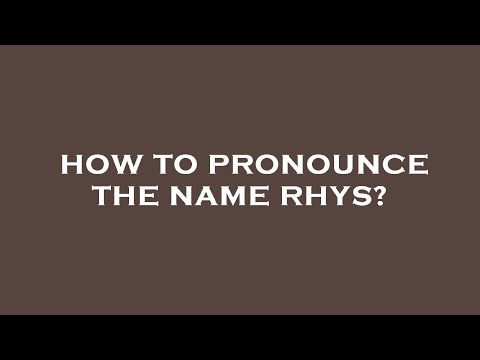 How to pronounce the name rhys?