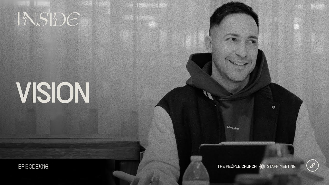 INSIDE: The People Church Staff Meeting | Vision