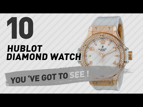 Top 10 Hublot Diamond Watch // New & Popular 2017