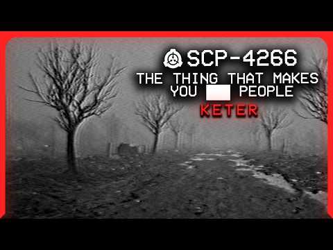 SCP-4266 │ The Thing That Makes You ███ People │ Keter │ Neurological/Contagion SCP