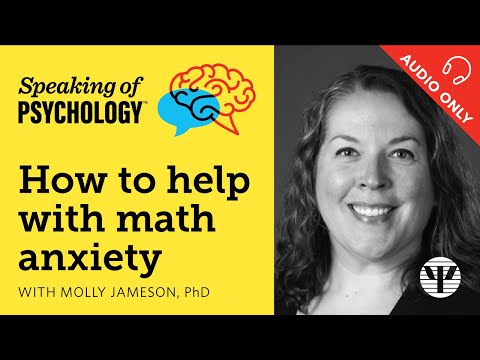How to help with math anxiety, with Milly Jameson, PhD | Speaking of Psychology