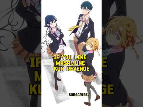 If you like Masamune kun Revenge then try these Anime ❤️ #anime #shorts #viral #youtube #short