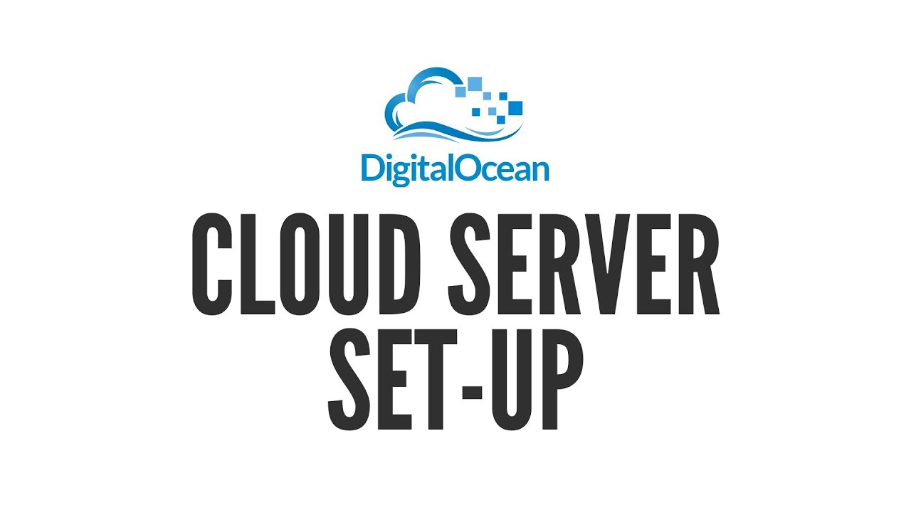 Cloud Server Set-Up: Introduction (Part 1/8)