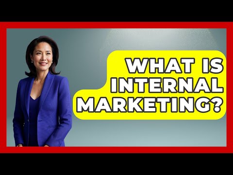 Apa itu Pemasaran Internal? - Pelatih Dukungan Pelanggan