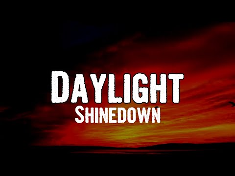 Shinedown - Daylight (Lyrics)