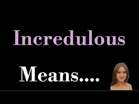 incredulous meaning l meaning of incredulous l incredulous ka kya matlab hota hai l vocabulary
