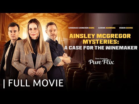 A Case for the Winemaker | Full Movie | Starring Candace Cameron Bure