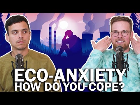 Eco Anxiety: What Do We Do About It?