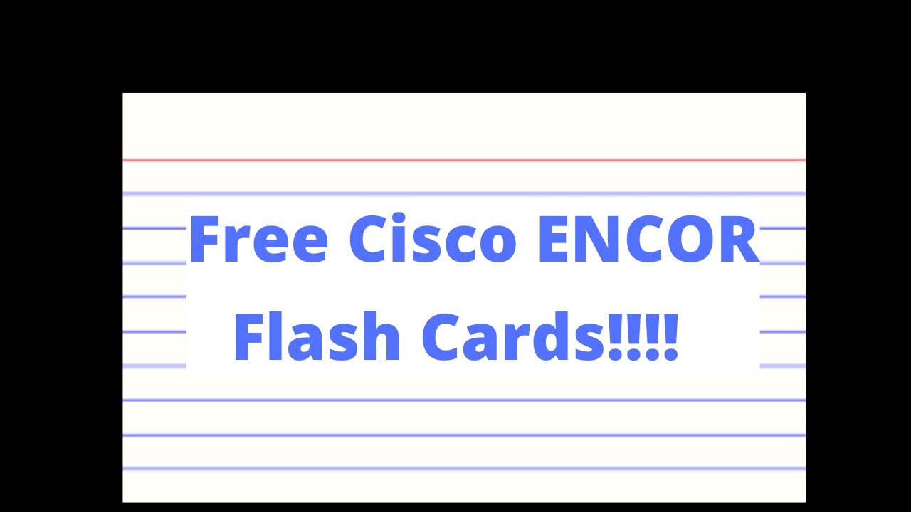 The Cisco CCNP Enterprise ENCOR Free Flash Cards