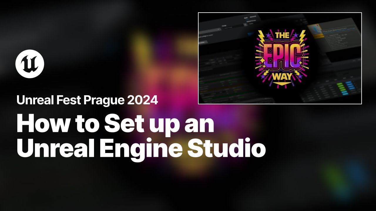 Setting up an Unreal Engine Studio the Epic Way | Unreal Fest 2024