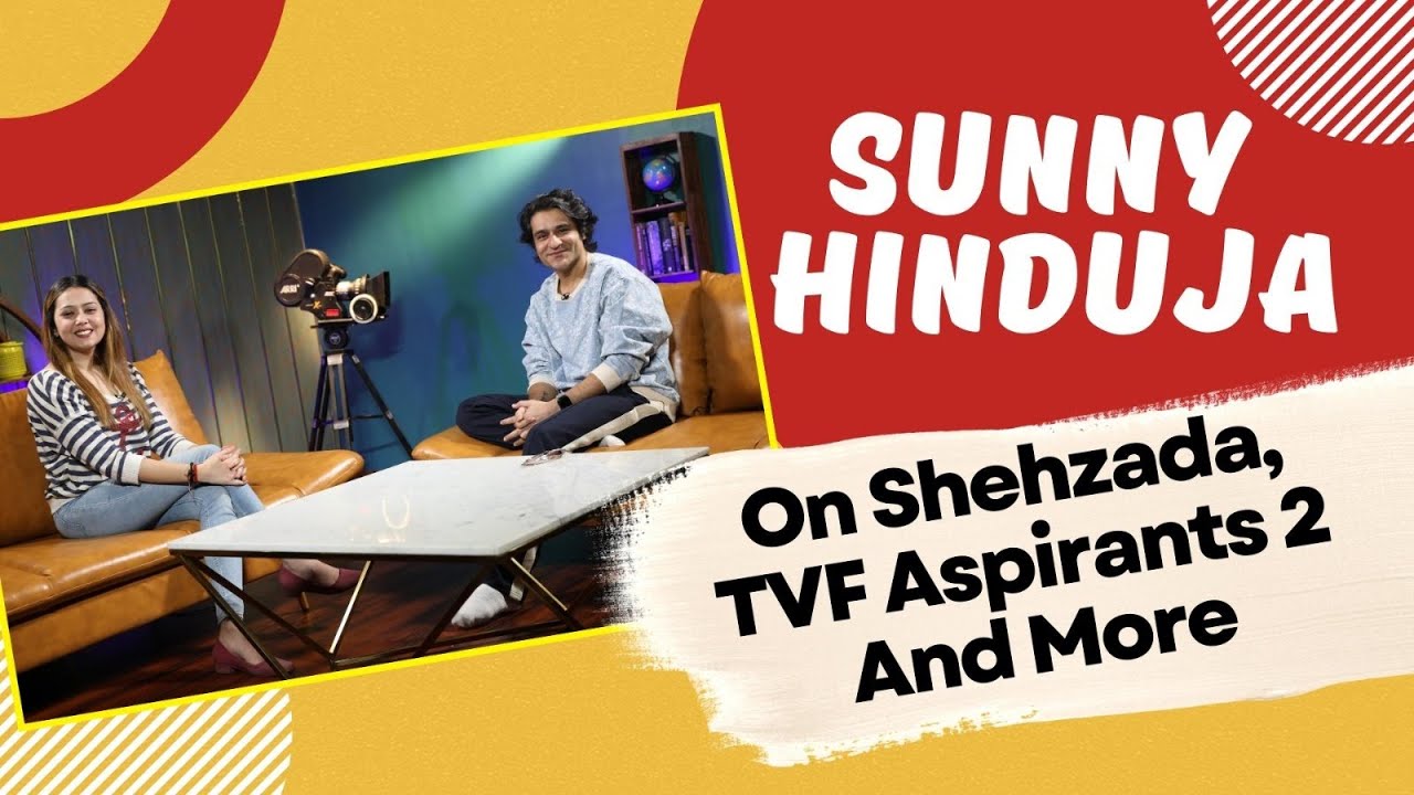 Sunny Hinduja Speaks About TVF Aspirants 2, Playing Villain In Shehzada ... Sunny Hinduja Speaks About TVF Aspirants 2, Playing Villain In Shehzada ...