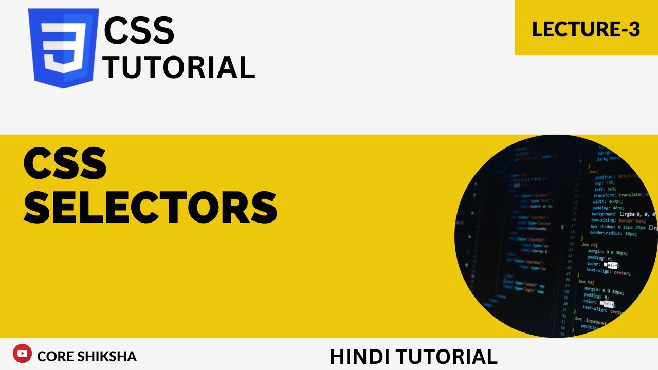 CSS Selectors in Hindi | CSS Tutorial For Beginners 2023 | Lecture-3
