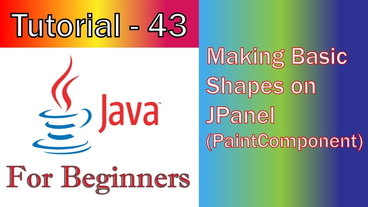 Java Tutorial 43 GUI   Making Basic Shapes on JPanel PaintComponent