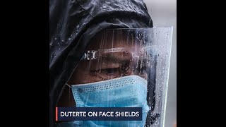 Confusion reigns even after Duterte nixes face shield use outside hospitals