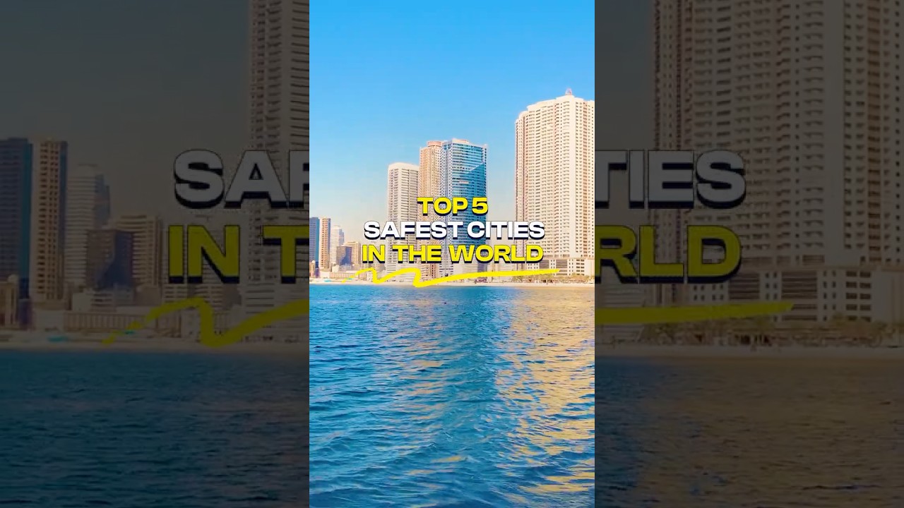 Top 5 Safest Cities in the World