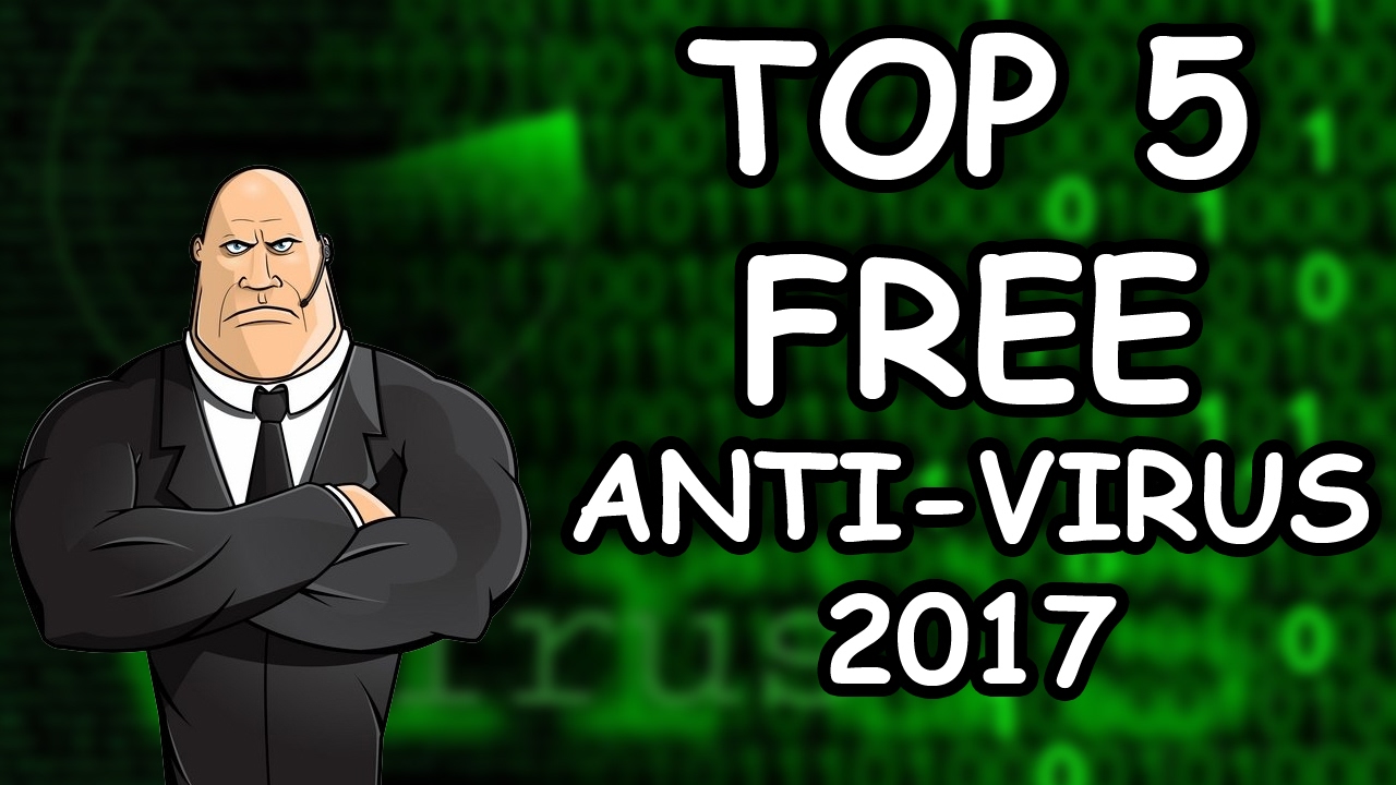 The Top 5 Best FREE Antivirus Protection of 2017
