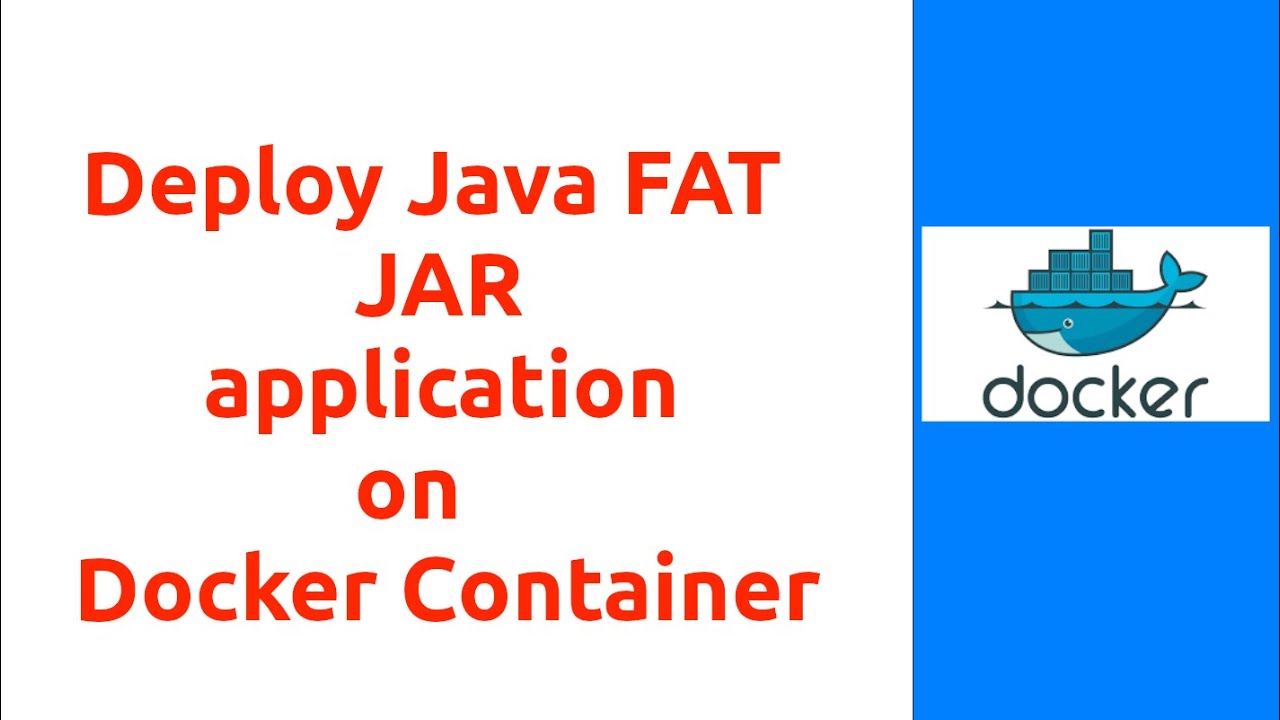 Session 11 : Deploy Java FAT JAR on Docker Container #docker #dockercontainer #dockertutorial