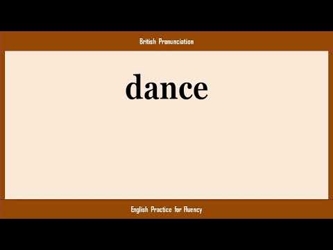 dance, How to Say or Pronounce DANCE in American, British, Australian English