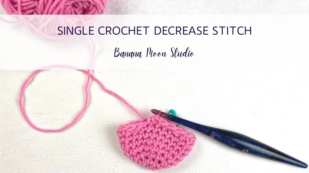 Single Crochet Decrease Stitch