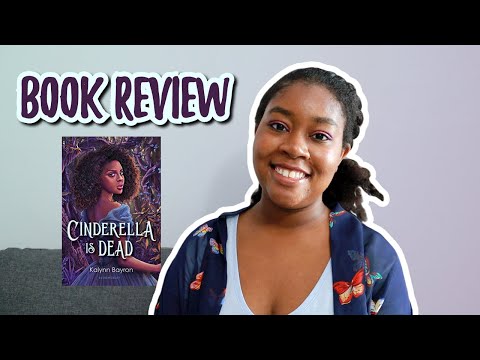 Cinderella Is Dead by Kalynn Bayron | Spoiler Free Review [CC]