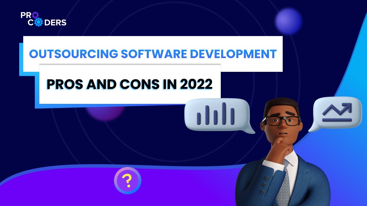 Outsourcing Software Development: Pros and Cons