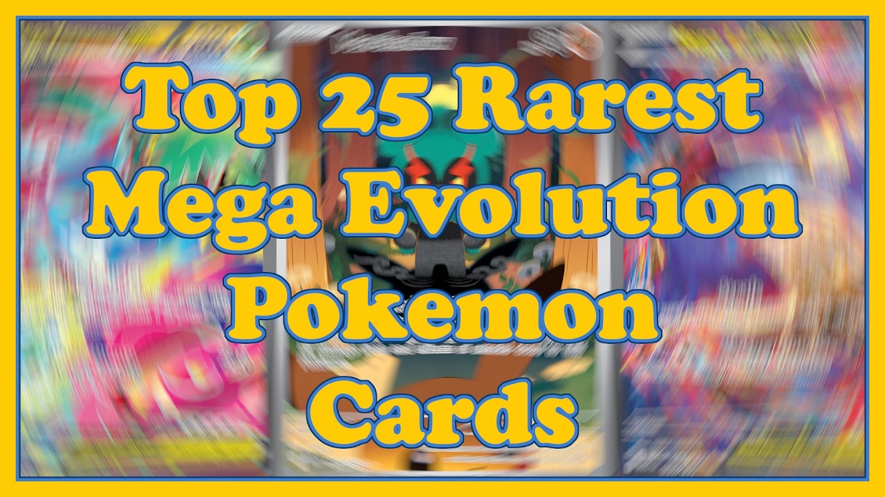 Top 25 Most Valuable Mega Evolution Pokémon Cards