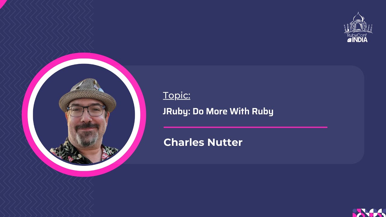 Charles Nutter - JRuby: Do More with Ruby