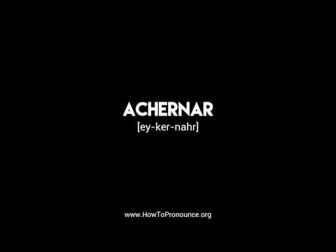 How to Pronounce "achernar"