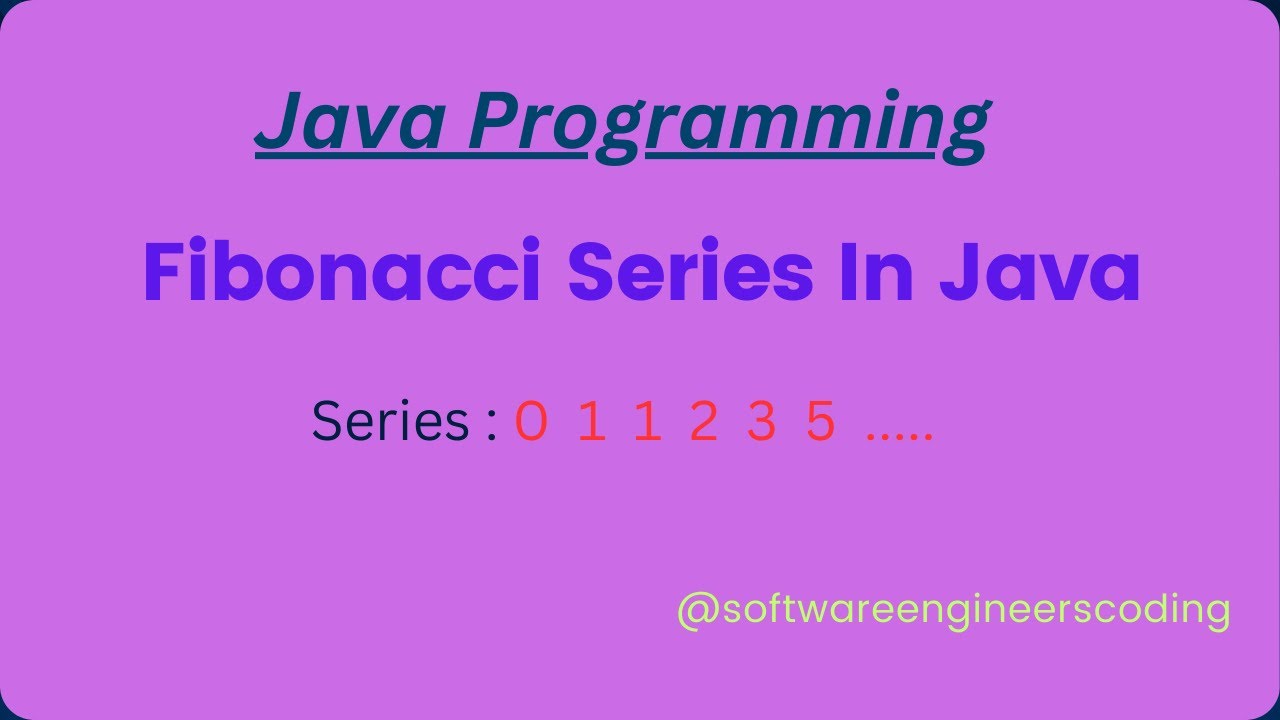 03 - Fibonacci Series in Java | Using Scanner Class | Java Interview Programs | Core Java