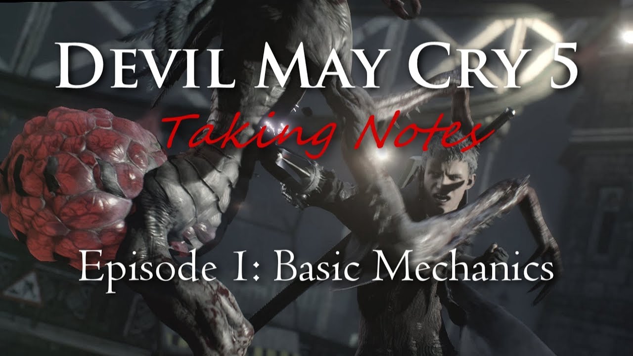 DMC5 Taking Notes: EP. 1 - Basic Mechanics